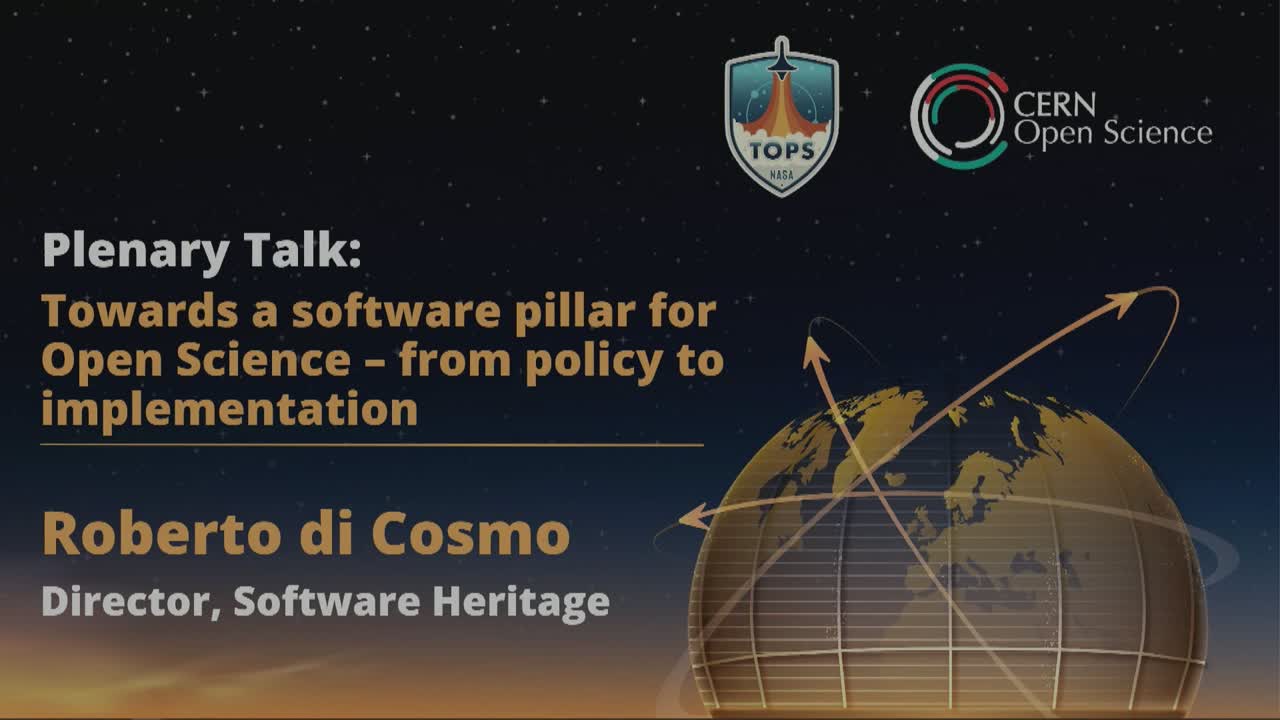 Plenary Talk: Towards a software pillar for open science: from policy to implementation - CERN ...