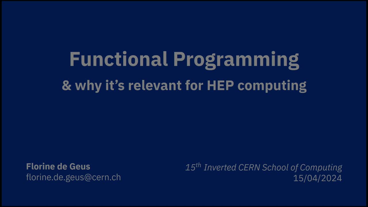 Functional programming (and why it's relevant for HEP computing) - CERN Document Server